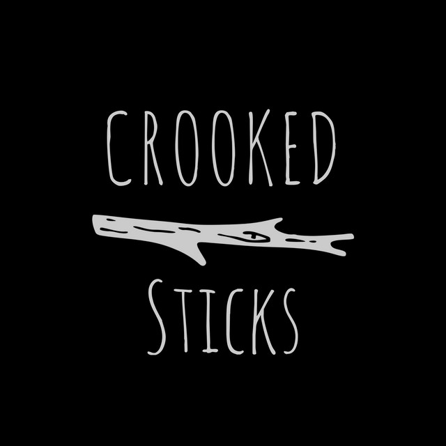 Crooked Sticks | Podcast on Spotify