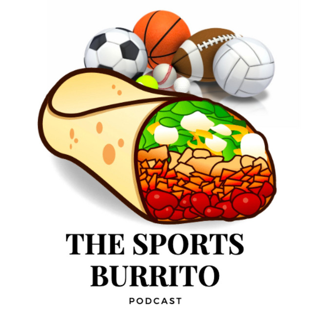 Sports Burrito | Podcast on Spotify