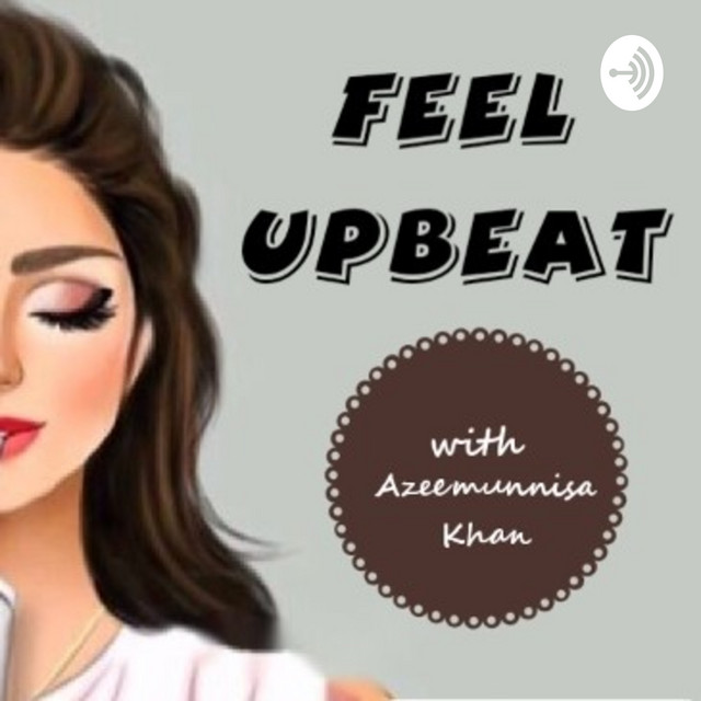 Feel Upbeat | Podcast on Spotify