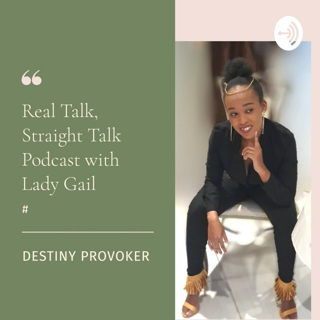 Real Talk, Straight Talk with Lady Gail | Podcast on Spotify