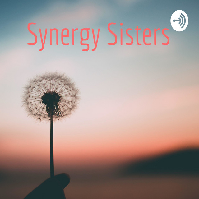 Synergy Sisters | Podcast on Spotify