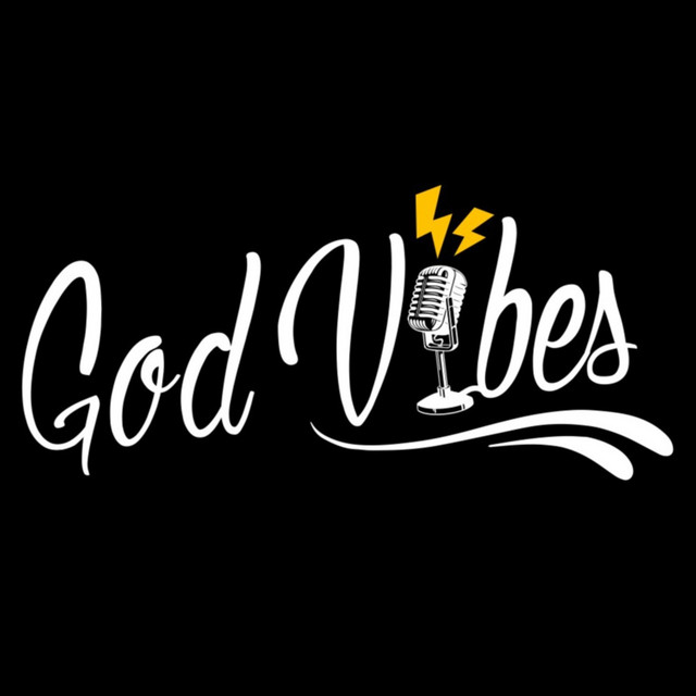 God Vibes Podcast | Podcast on Spotify