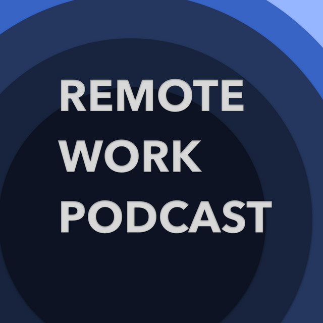 Remote Work Podcast | Podcast on Spotify