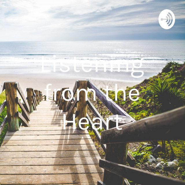 Listening from the Heart | Podcast on Spotify