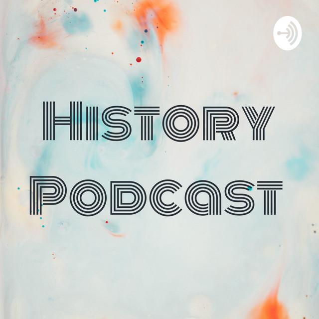 History Podcast | Podcast on Spotify