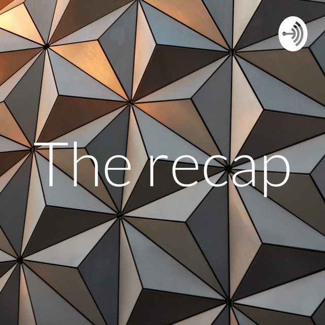 The recap | Podcast on Spotify