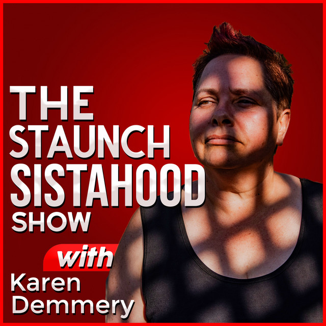 The Staunch Sistahood Show | Podcast on Spotify