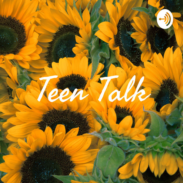 Teen Talk | Podcast on Spotify