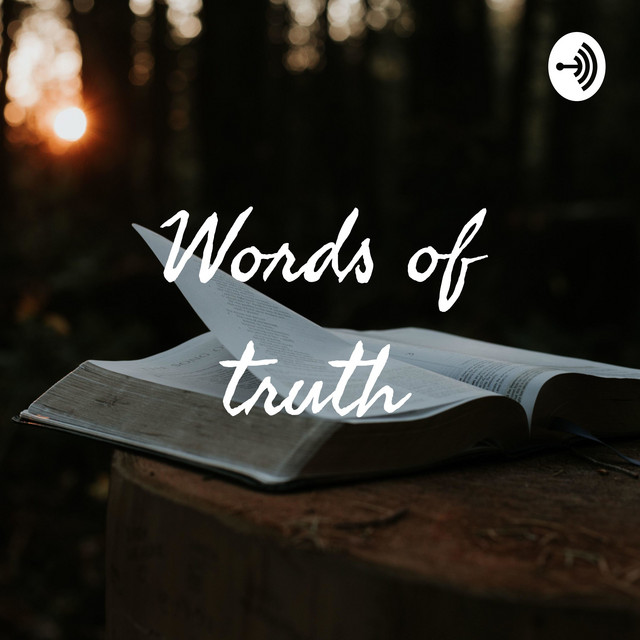 WORDS OF TRUTH | Podcast on Spotify