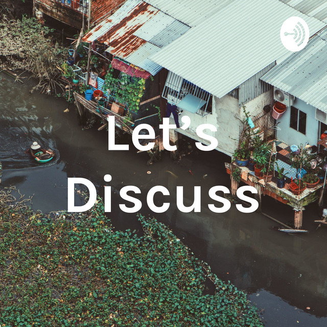 Let's Discuss | Podcast on Spotify