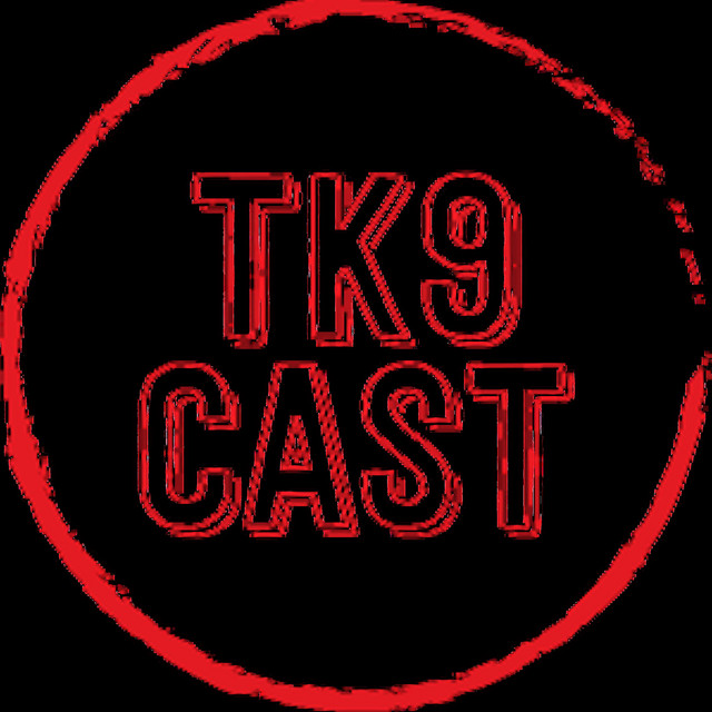 TK9 Cast | Podcast on Spotify