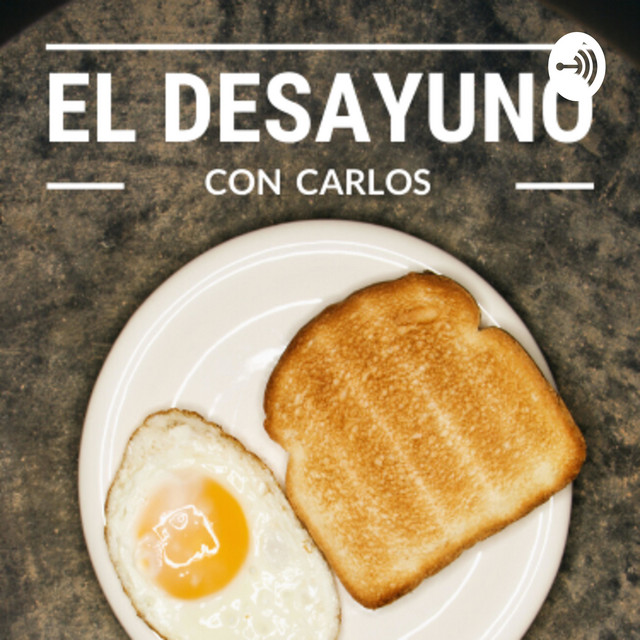 EL DESAYUNO | Podcast on Spotify