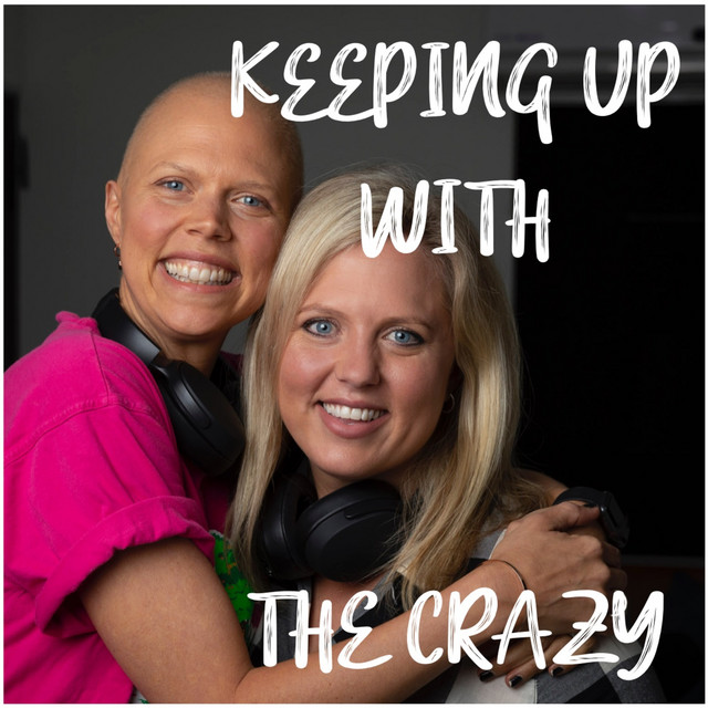 Keeping up with the Crazy Podcast | Podcast on Spotify