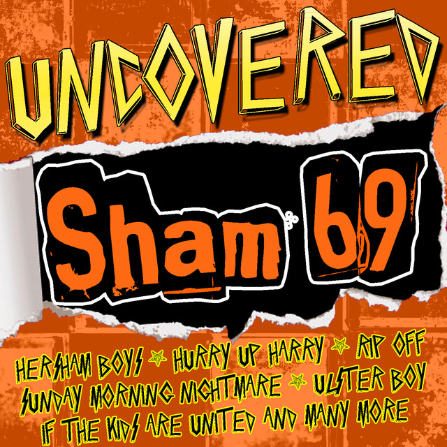 Uncovered: Sham 69 by Sham 69 on Spotify