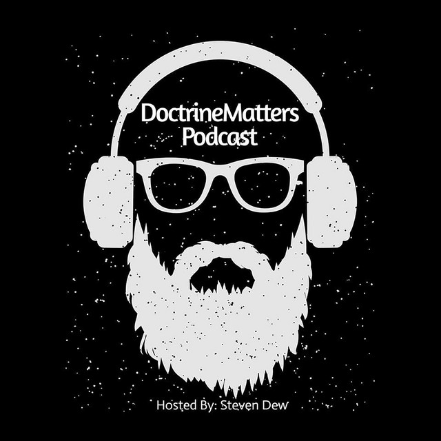 Doctrine Matters Podcast | Podcast on Spotify