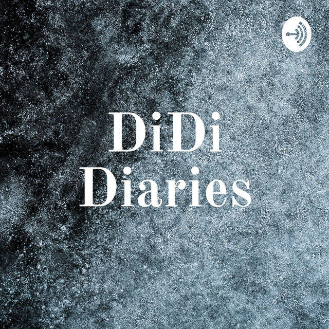 DiDi Diaries | Podcast on Spotify