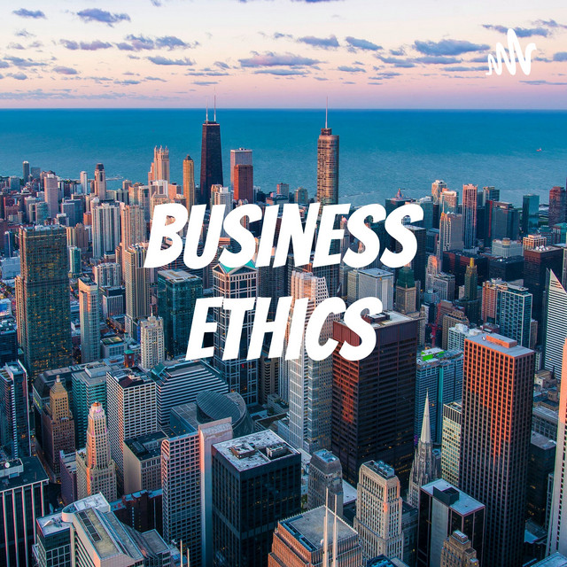 Business Ethics | Podcast on Spotify