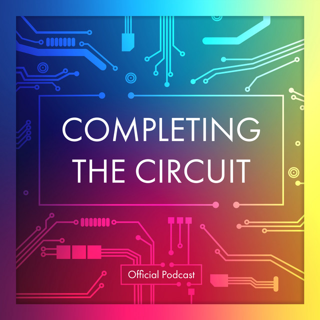 Completing The Circuit - Official Podcast | Podcast on Spotify