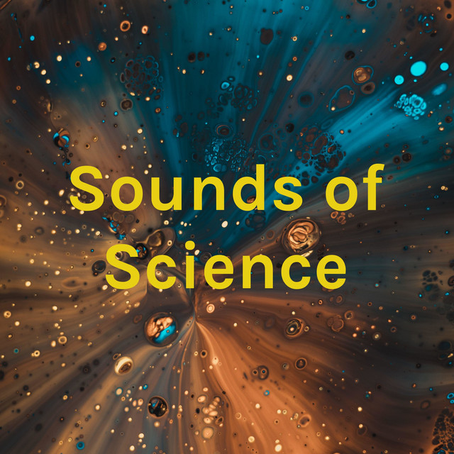Sounds of Science | Podcast on Spotify