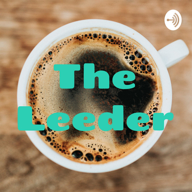 The Leeder | Podcast on Spotify