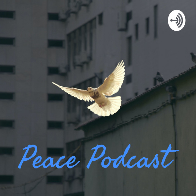 Peace Podcast | Podcast on Spotify