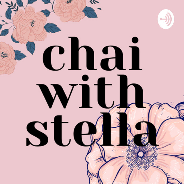 Chai With Stella | Podcast on Spotify