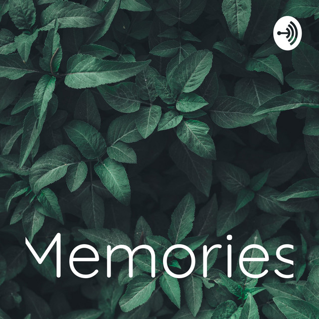Memories | Podcast on Spotify