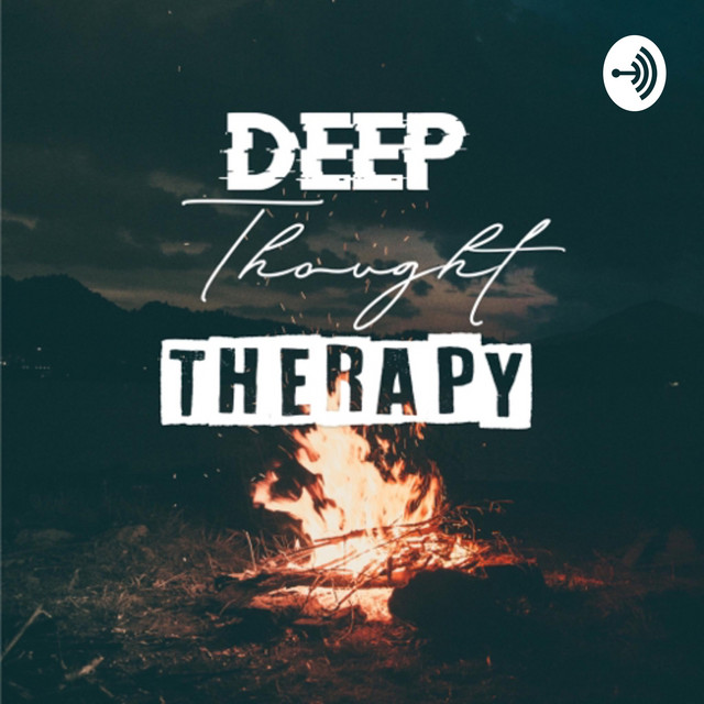 Deep Thought Therapy | Podcast on Spotify