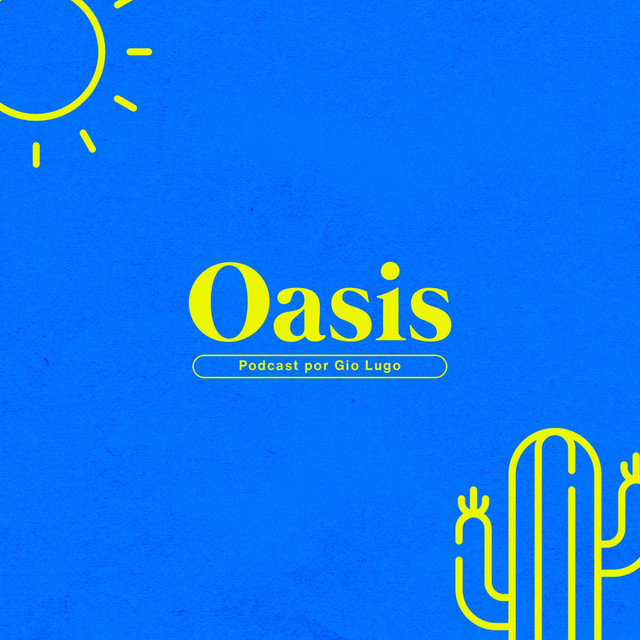 Oasis | Podcast on Spotify