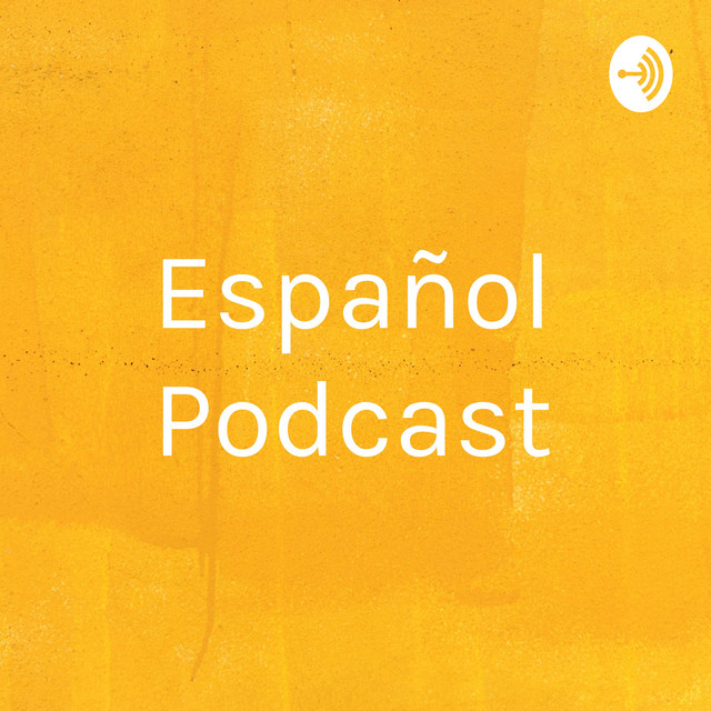 Español Podcast | Podcast on Spotify