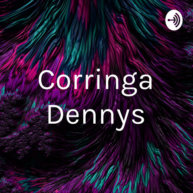 Corringa Dennys Podcast On Spotify