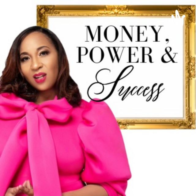 Money, Power & Success | Podcast on Spotify