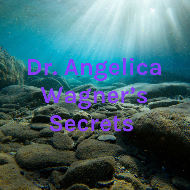 Dr Angelica Wagner's Secrets | Podcast on Spotify