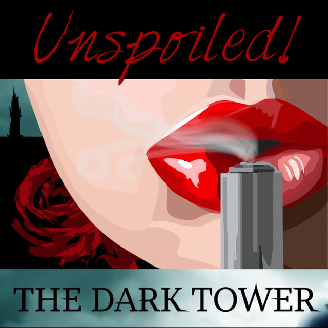 UNspoiled! The Dark Tower | Podcast on Spotify