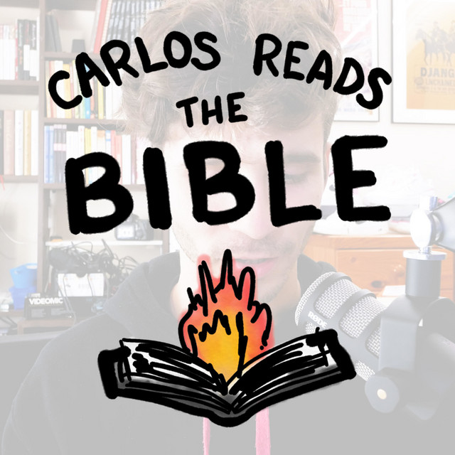 Carlos Reads The Bible | Podcast on Spotify