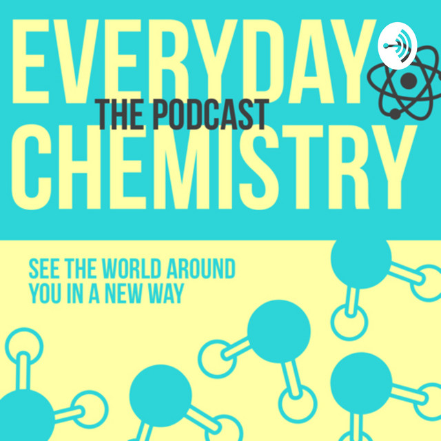 Everyday Chemistry | Podcast on Spotify