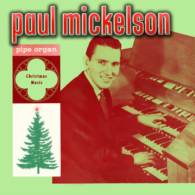 Pipe Organ Christmas Music - Album by Paul Mickelson | Spotify
