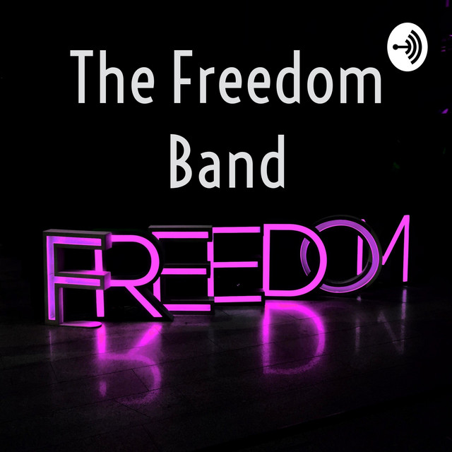 The Freedom Band | Podcast on Spotify