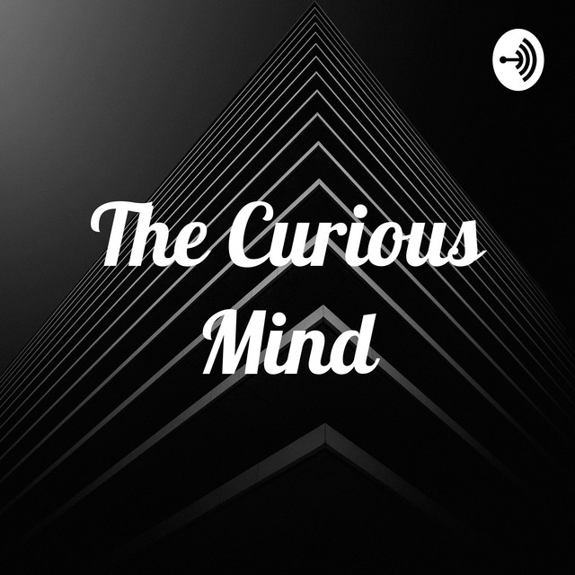 The Curious Mind | Podcast on Spotify