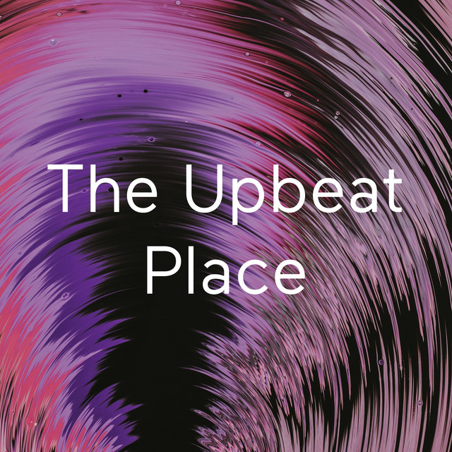 The Upbeat Place | Podcast on Spotify