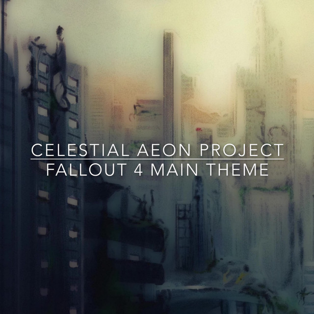 BPM and key for Fallout 4 Main Theme by Celestial Aeon Project | Tempo ...