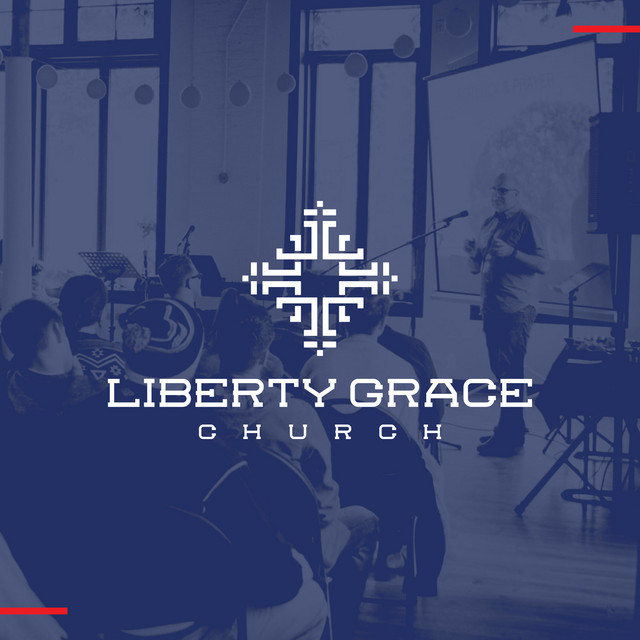 Liberty Grace Church Sermons | Podcast on Spotify