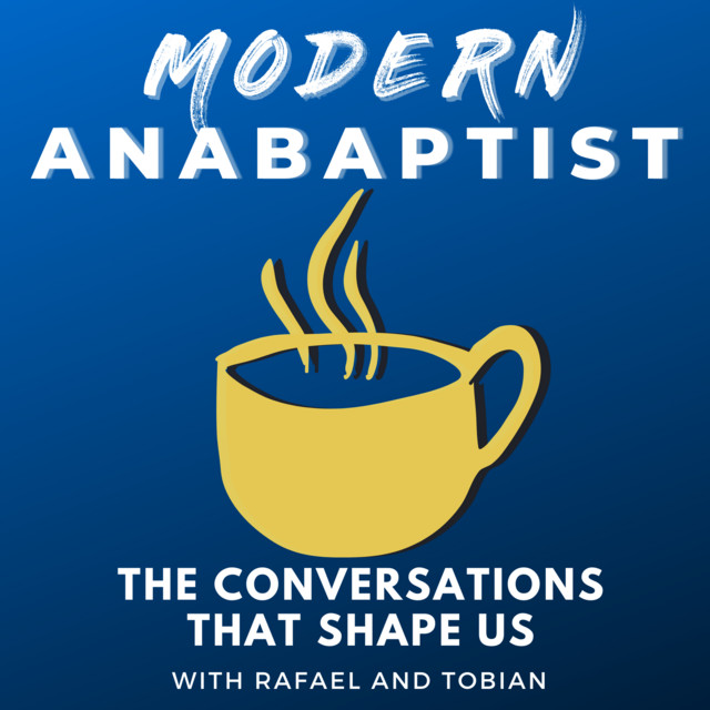 Modern Anabaptist: The Conversations that Shape Us | Podcast on Spotify