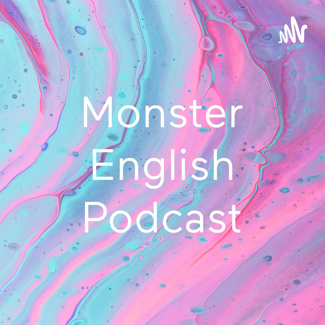 Monster English Podcast | Podcast on Spotify