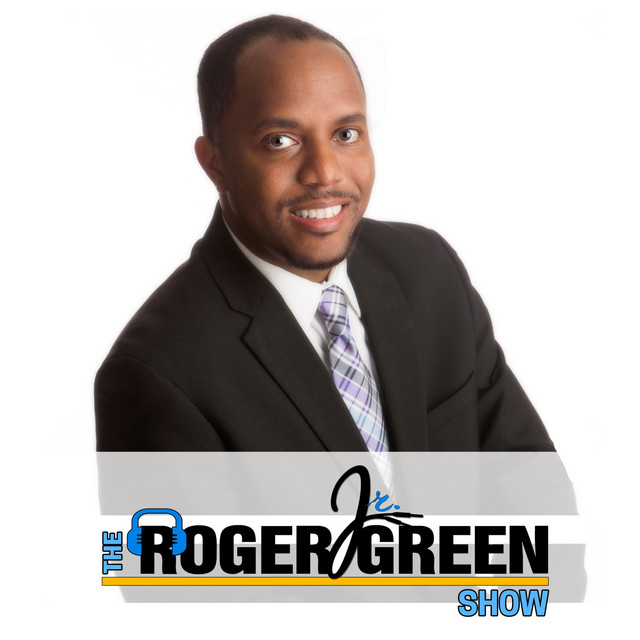 The Roger Green, Jr. Show | Podcast on Spotify
