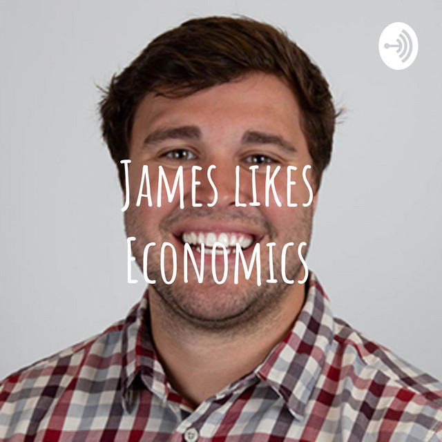 James likes Economics | Podcast on Spotify