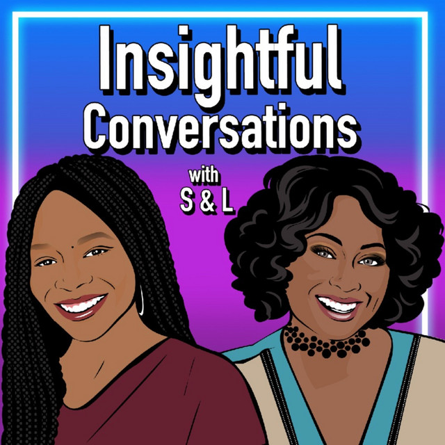 Insightful Conversations with S & L | Podcast on Spotify