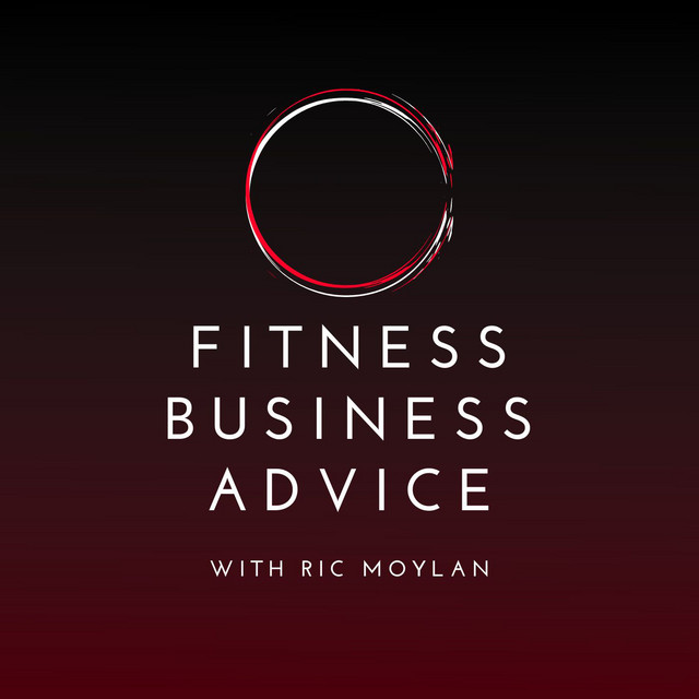 Fitness Business Advice with Ric Moylan | Podcast on Spotify