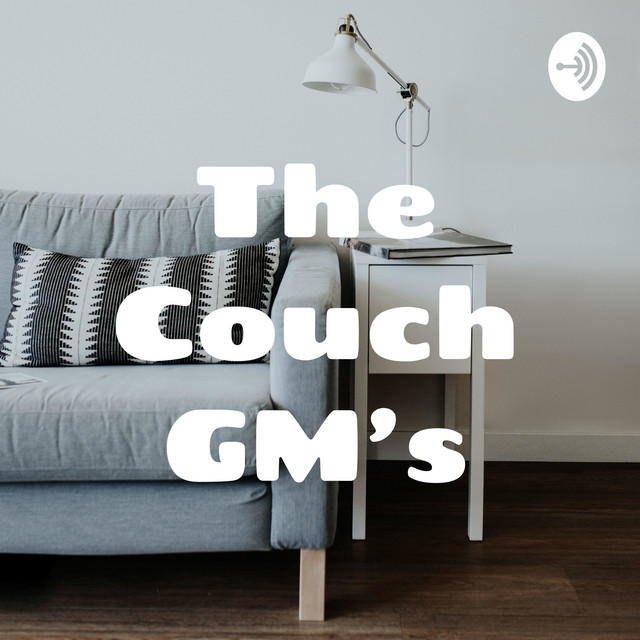The Couch GM's | Podcast on Spotify
