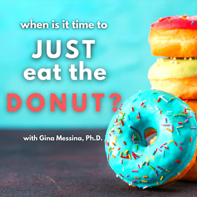 When is it Time to Just Eat the Donut? | Podcast on Spotify